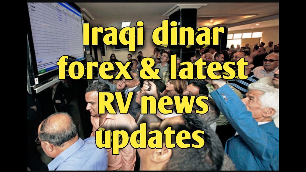 Iraq forex report, iraqi dinar RV news update dinner exchange rate ...