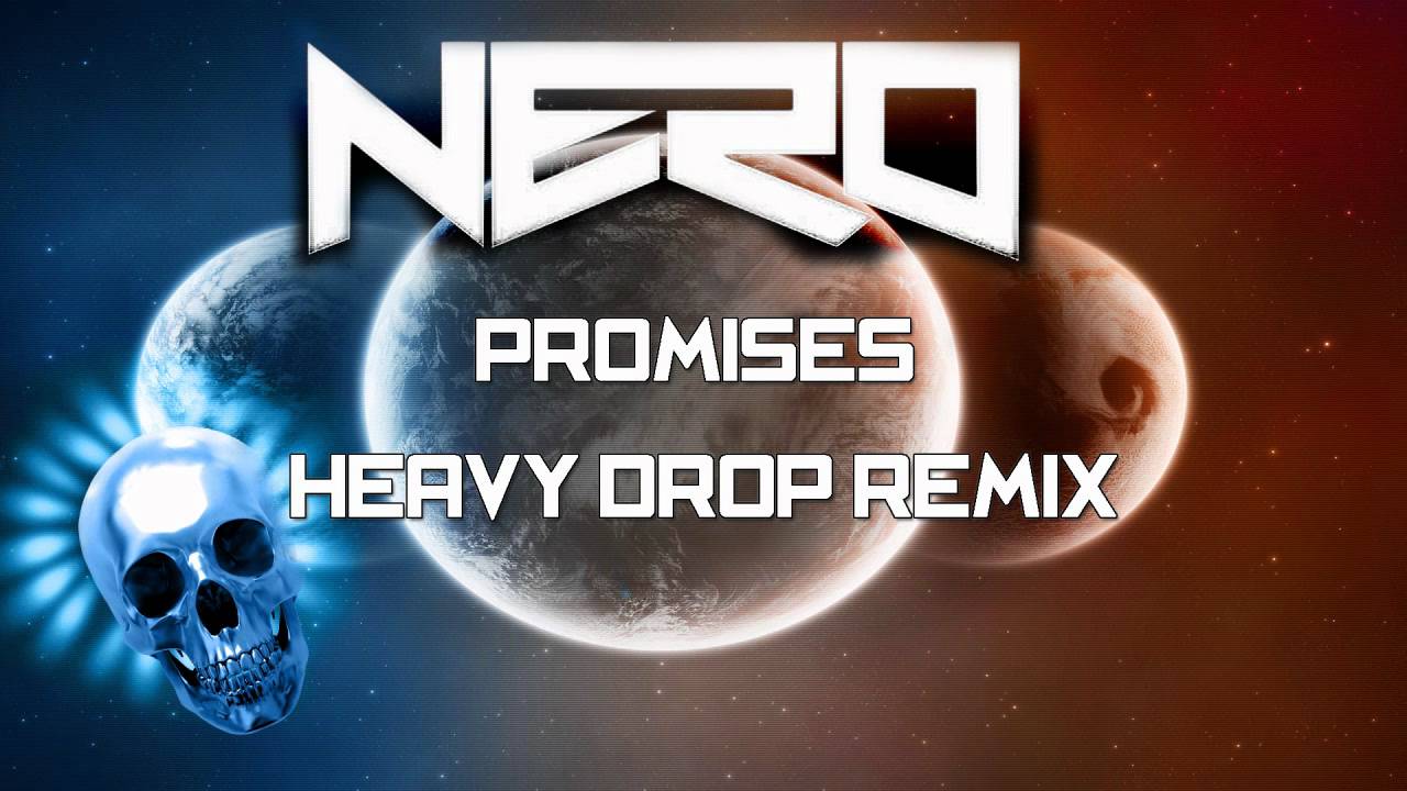 NERO - PROMISES (HEAVY DROP VIP EDIT) - YouTube