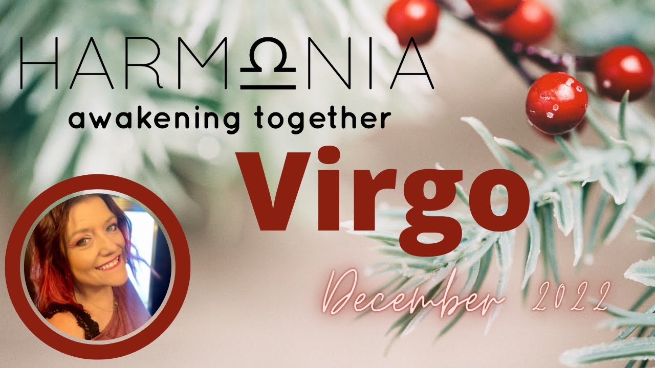 VIRGO DEC 2022 | On The Fence To Accept Support & Love. Time To Open ...
