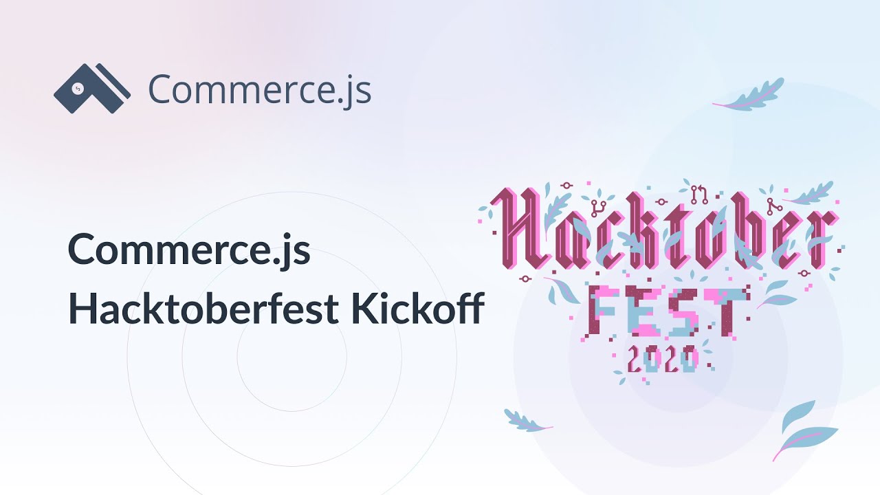 Hacktoberfest: Commerce.js team kick off - YouTube