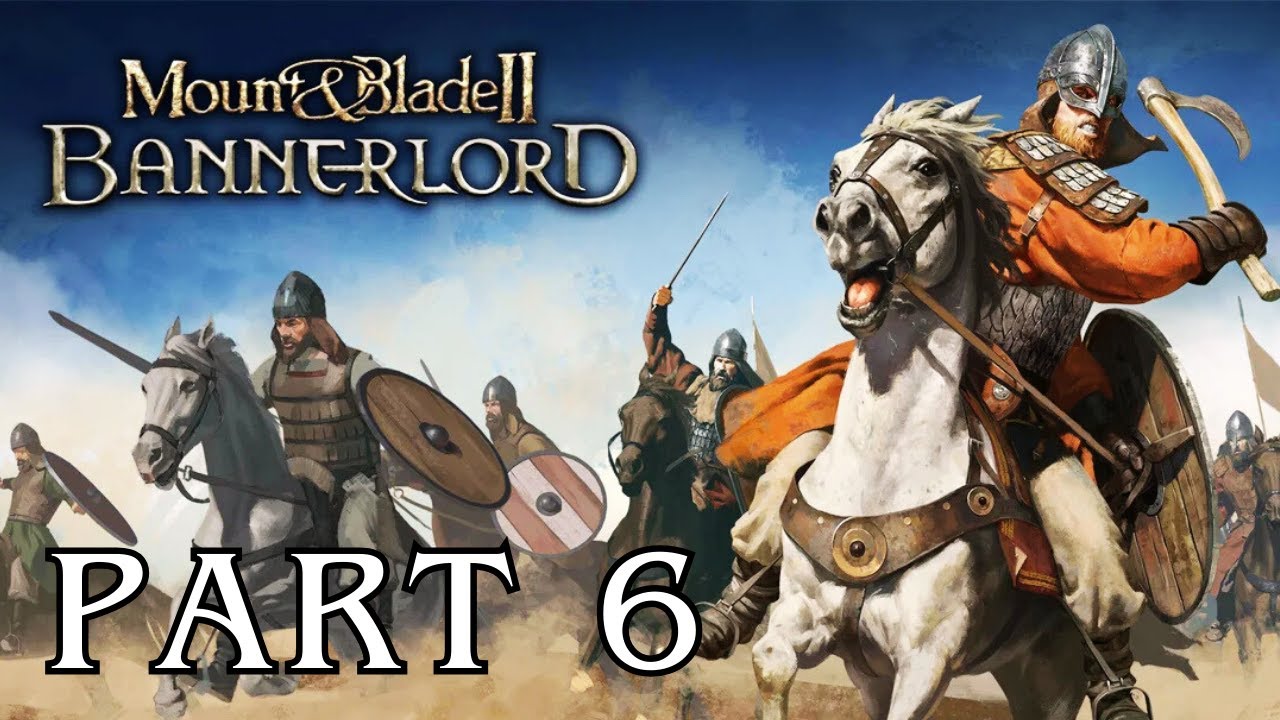 Mount & Blade 2: Bannerlord Walkthrough Gameplay Part 6 - (Medieval ...
