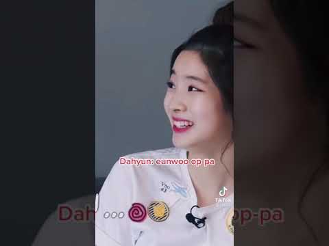 Cha Eun Woo ♥️ Dahyun 😍