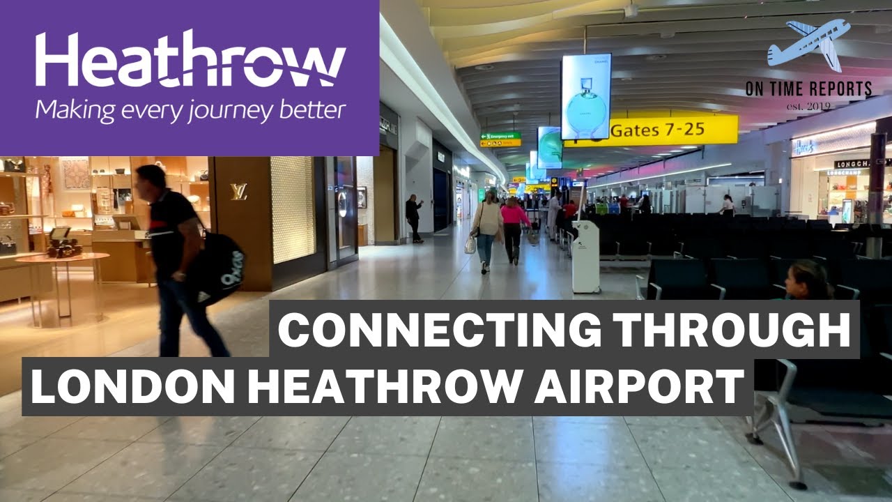 London Heathrow (LHR) Airport Connection Process & Transfer Guide ...