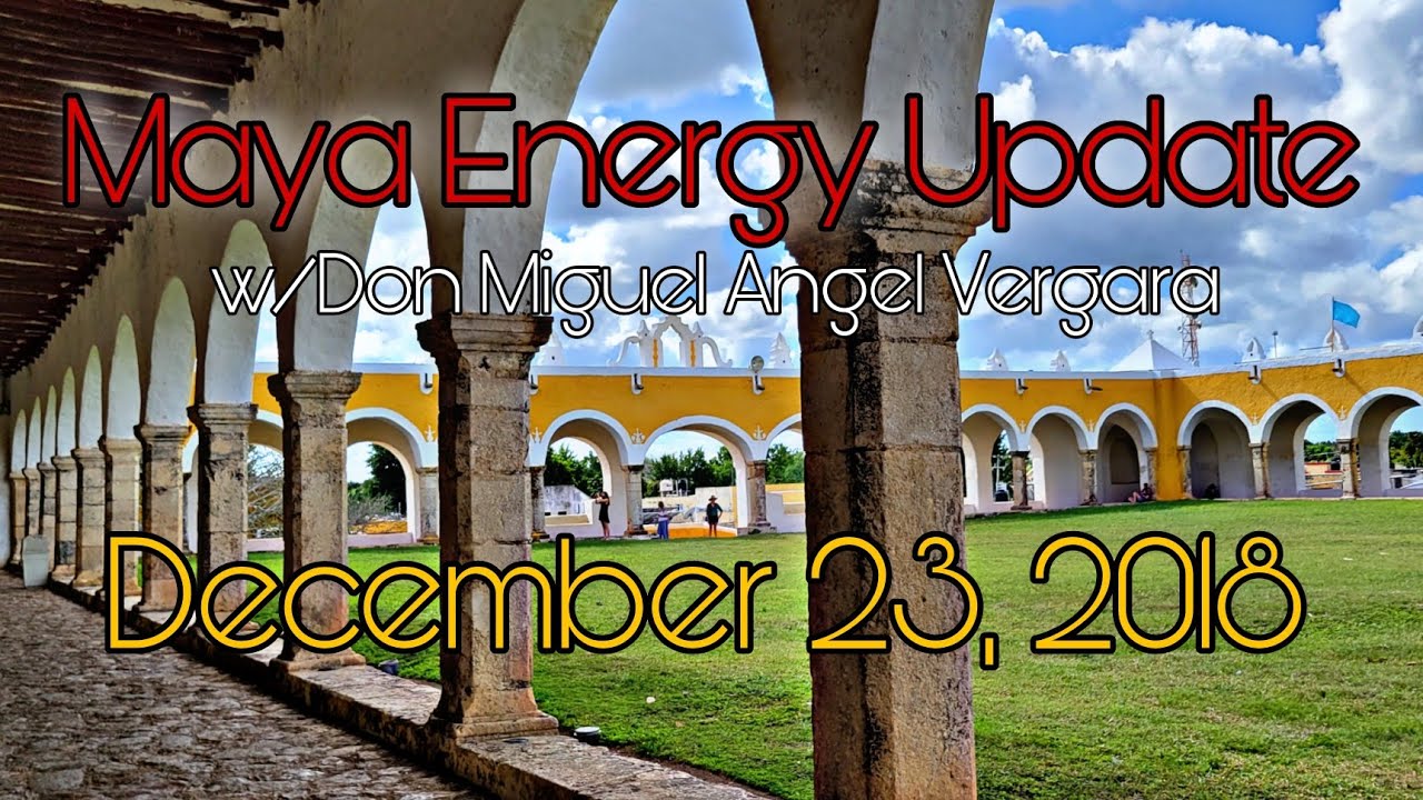 Maya Energy Update 12.23.2018 "The Breath of God" - YouTube