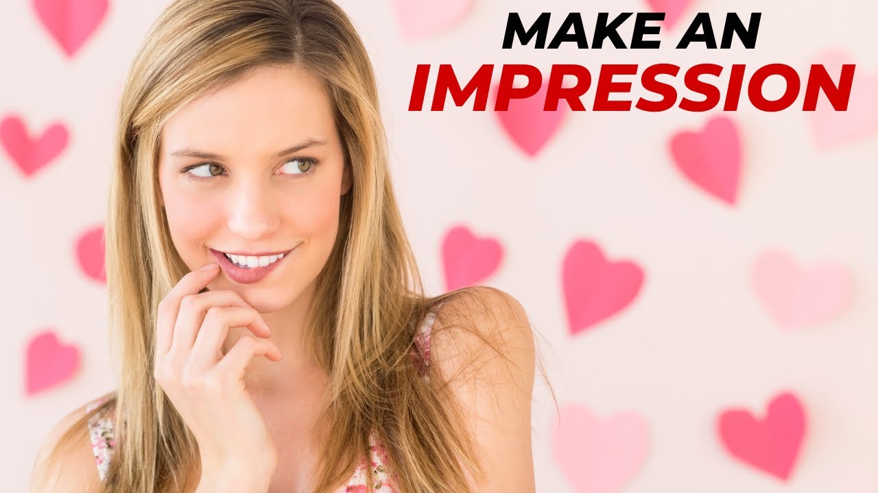 How To Make A Positive Lasting Impression - YouTube