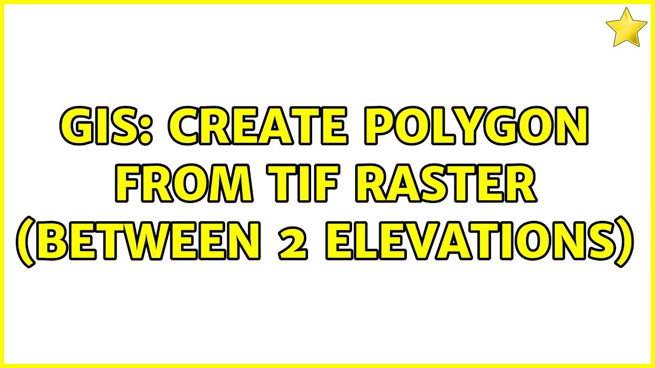 GIS: Create polygon from TIF raster (between 2 elevations) - YouTube