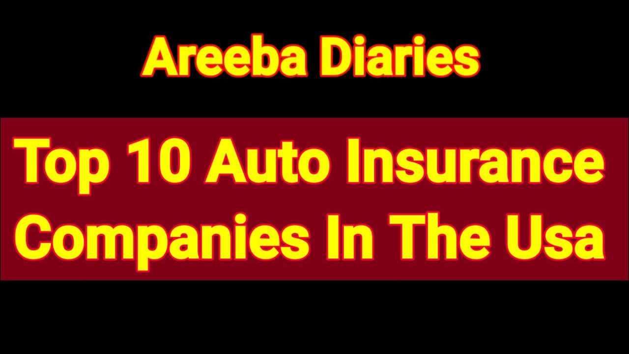 10 Largest Auto Insurance Companies June 2023 By Areeba Diaries Youtube