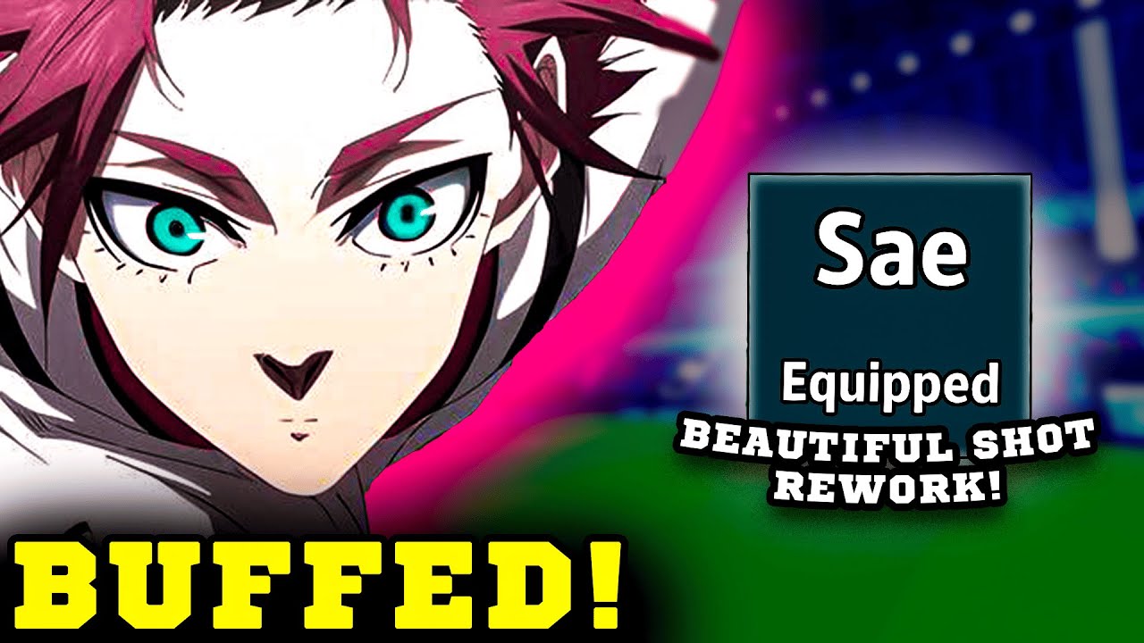 SAE`S BUFF IS HERE! (BEAUTIFUL SHOT REWORK) | Blue Lock Rivals - YouTube