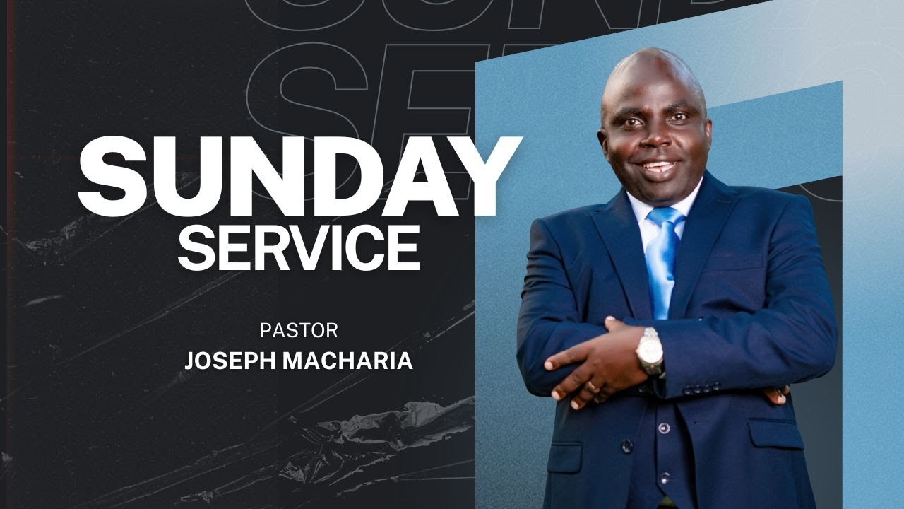 SUNDAY SERVICE 1ST SERVICE || 20TH JULY 2025 || PASTOR JOSEPH MACHARIA - YouTube