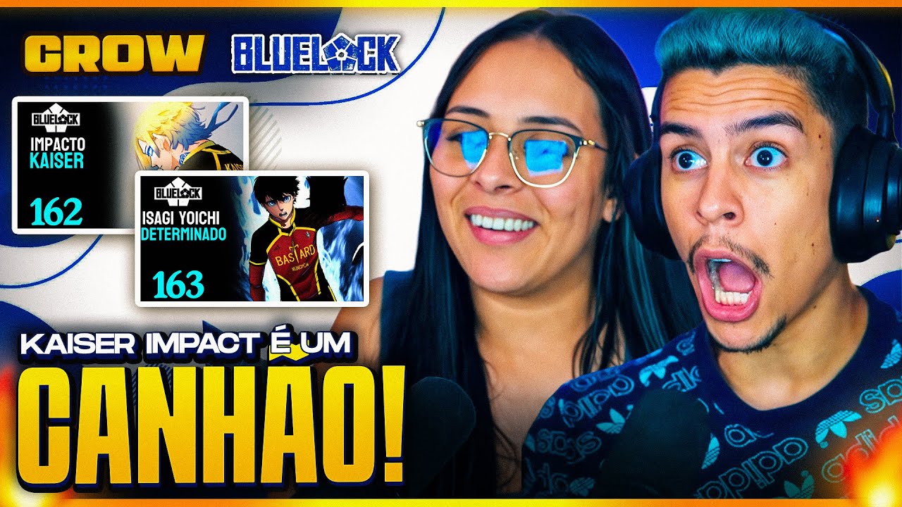 (IMPACTO KAISER 😱😱) Blue Lock - CAP 162 e 163 | Crow | [Casal Jounin ...