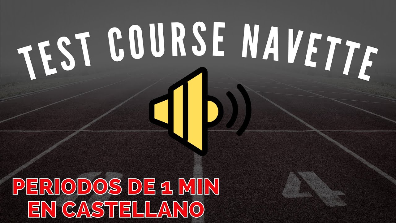 🏃‍♂TEST COURSE NAVETTE. Audio Completo. Periodos de 1 minuto. - YouTube