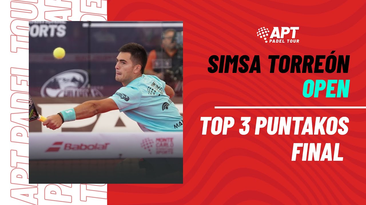 💣 TOP 3 PUNTAKOS FINAL💣 | Simsa Torreón Open APT Padel Tour 2022 - YouTube