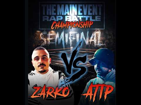 ZARKO vs ATiP (Semifinal) THE MAIN EVENT RAP BATTLE CHAMPIONSHIP 02.05.2026 Mixtape 5