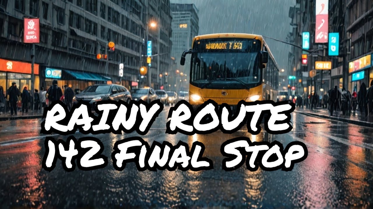 The Bus New Line 142 Wet Weather Part 4 - YouTube