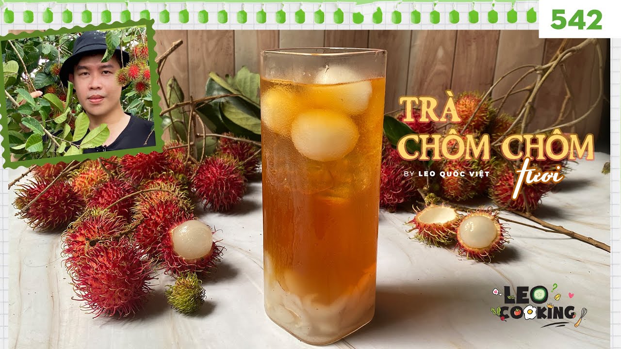Hái chôm chôm tại vườn, pha ly TRÀ CHÔM CHÔM TƯƠI uống đã khát | LEO ...
