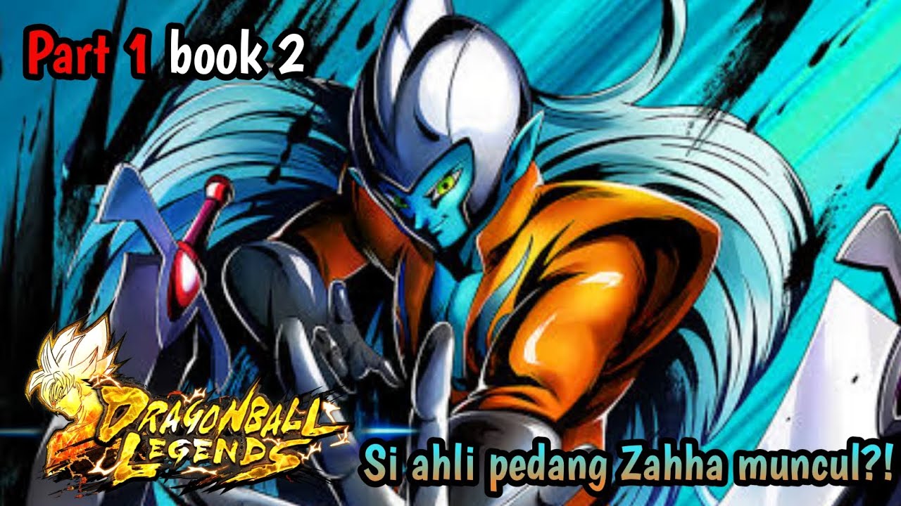 Si ahli pedang Zahha muncul?! | Dragon Ball Legends Story Mode Part 1 ...
