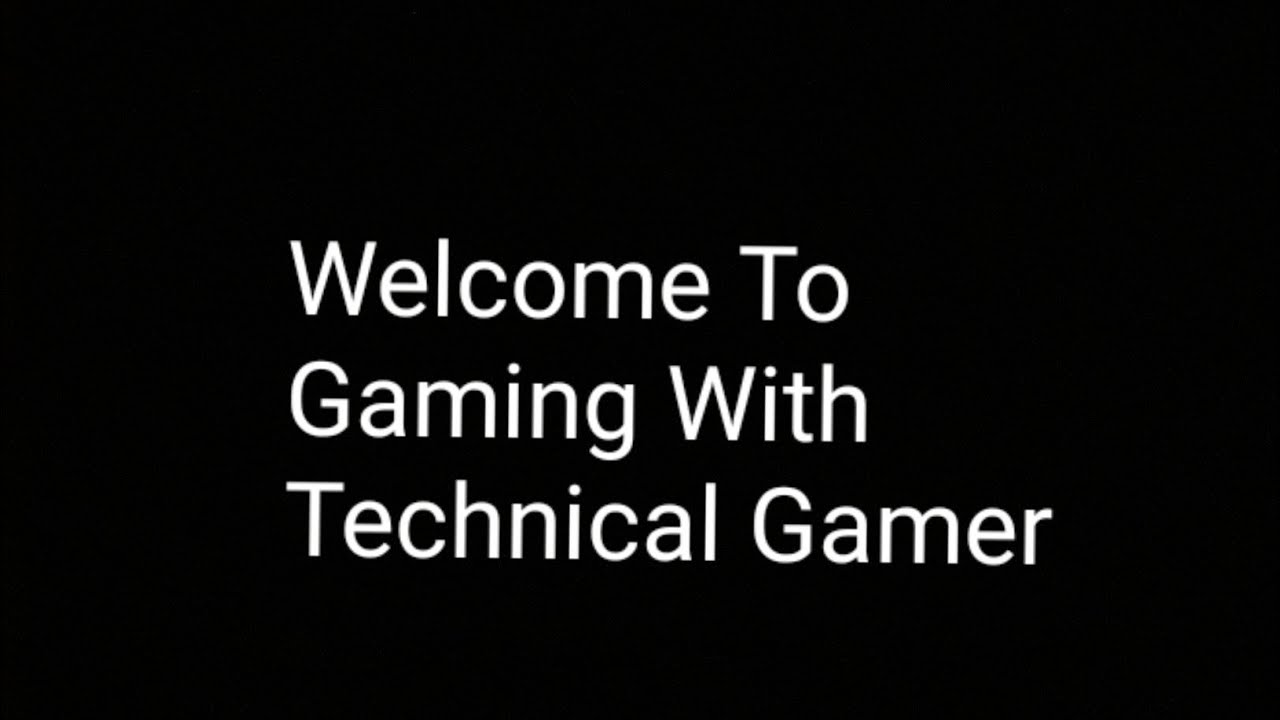 The new gaming youtuber is here(Technical Gamer) - YouTube