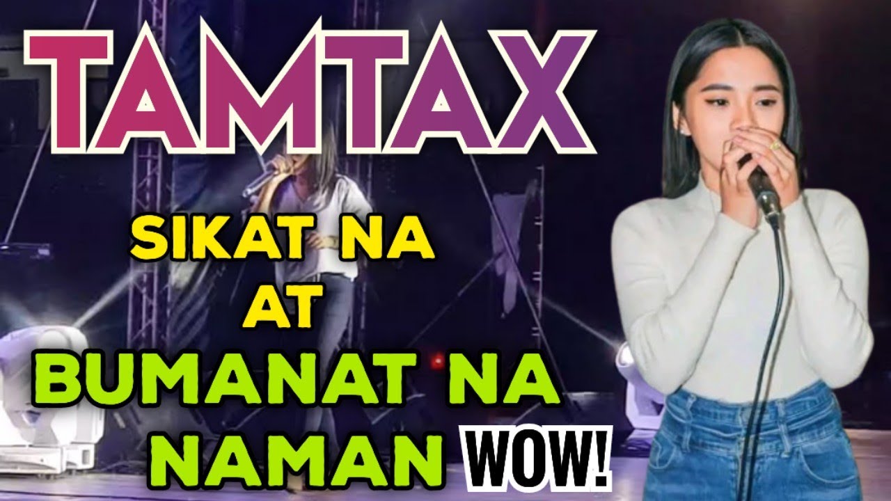 TAMTAX LIVE CONCERT ( SUPER MAGALING SIYA DITO ) WOW - YouTube