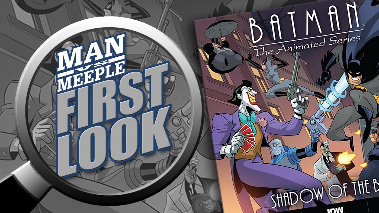 Batman: The Animated Series Adventures First Look by Man vs Meeple (IDW ...