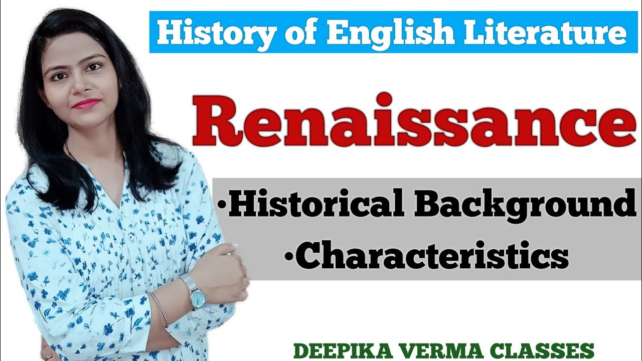 Renaissance & its Characteristics in English Literature| Historical ...