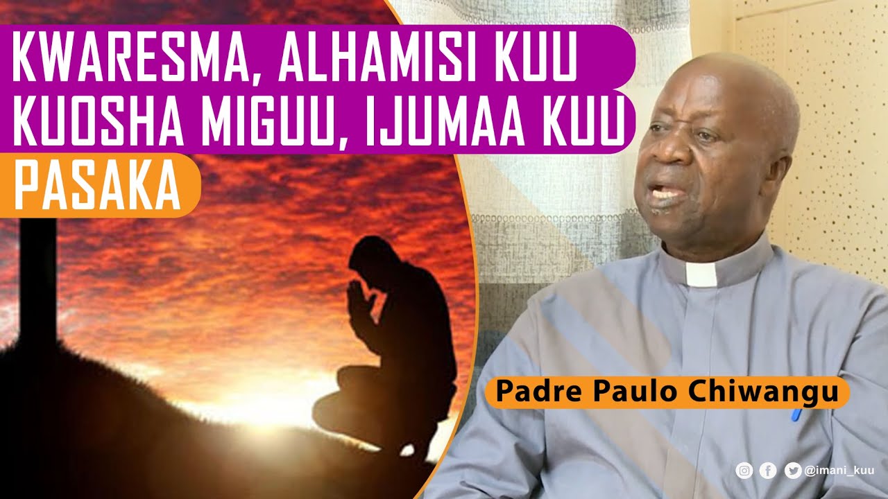 Maana: Kwaresma, Alhamis Kuu, Kuosha Miguu, Ijumaa Kuu, Pasaka | Aprili ...