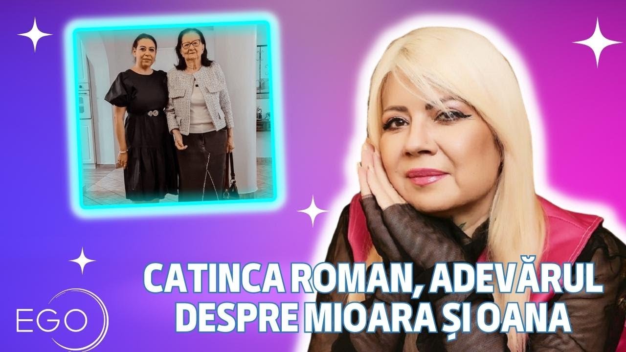 Catinca Roman, despre starea de sănătate a mamei sale și relația cu ...