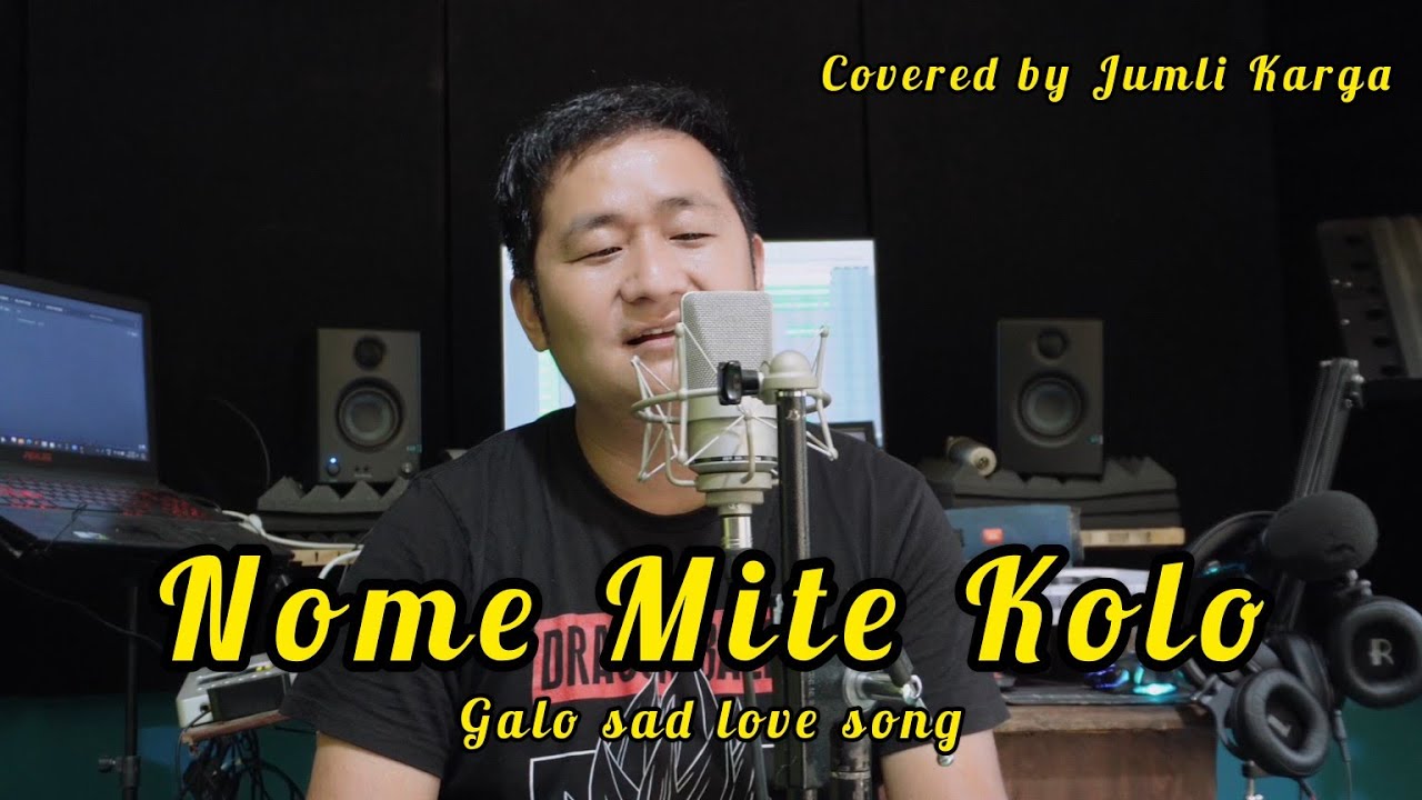 Nome Mite Kolo | Galo song | Covered by Jumli Karga | Original singer ...