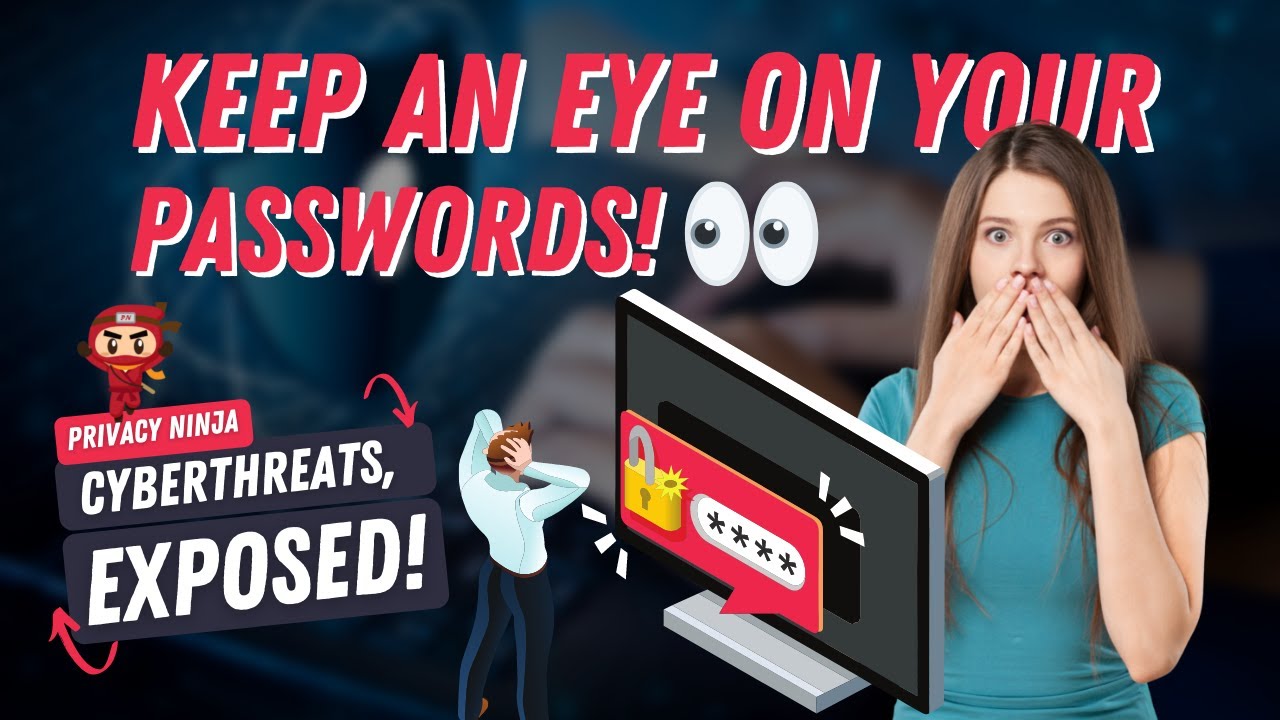 How To Keep An Eye On Your Passwords | Cybersecurity & Data Protection ...