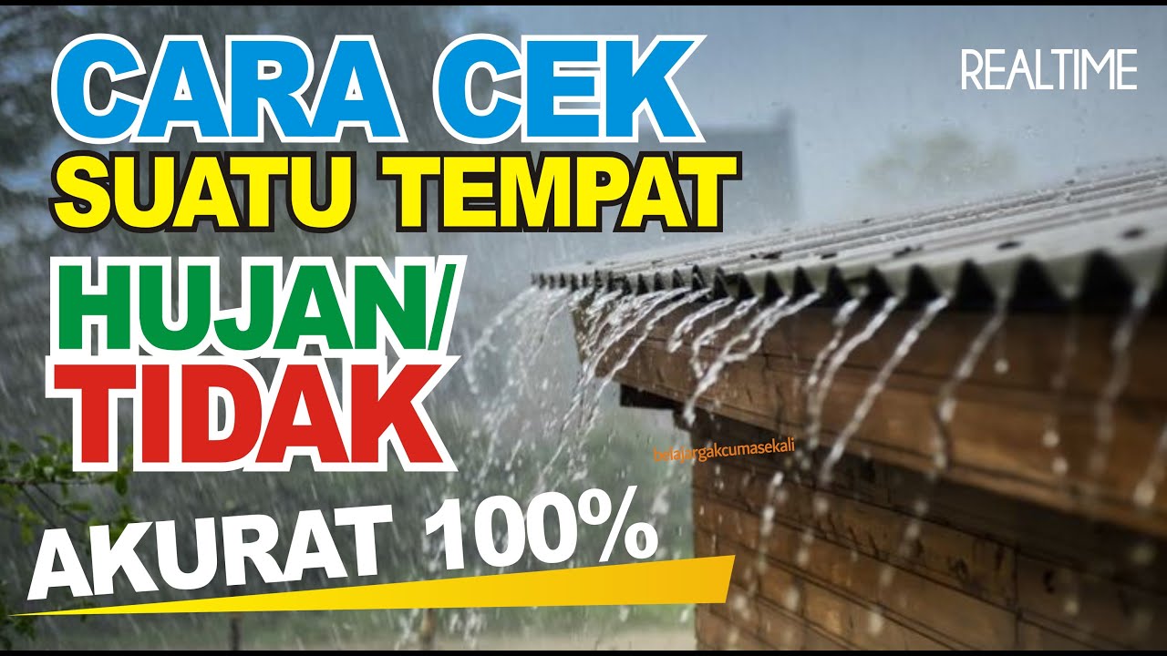 CARA CEK CUACA SUATU TEMPAT HUJAN ATAU TIDAK DENGAN AKURAT SETIAP SAAT ...