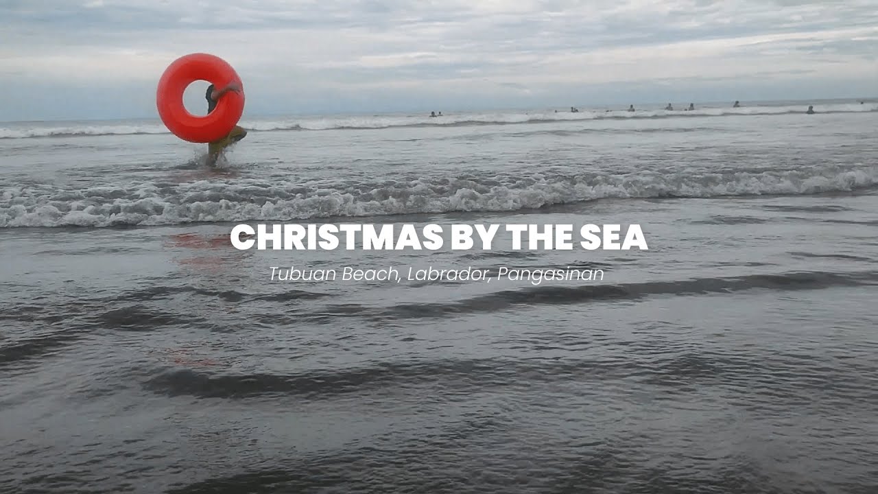 Christmas by the Sea | Tobuan Beach, Labrador, Pangasinan - YouTube