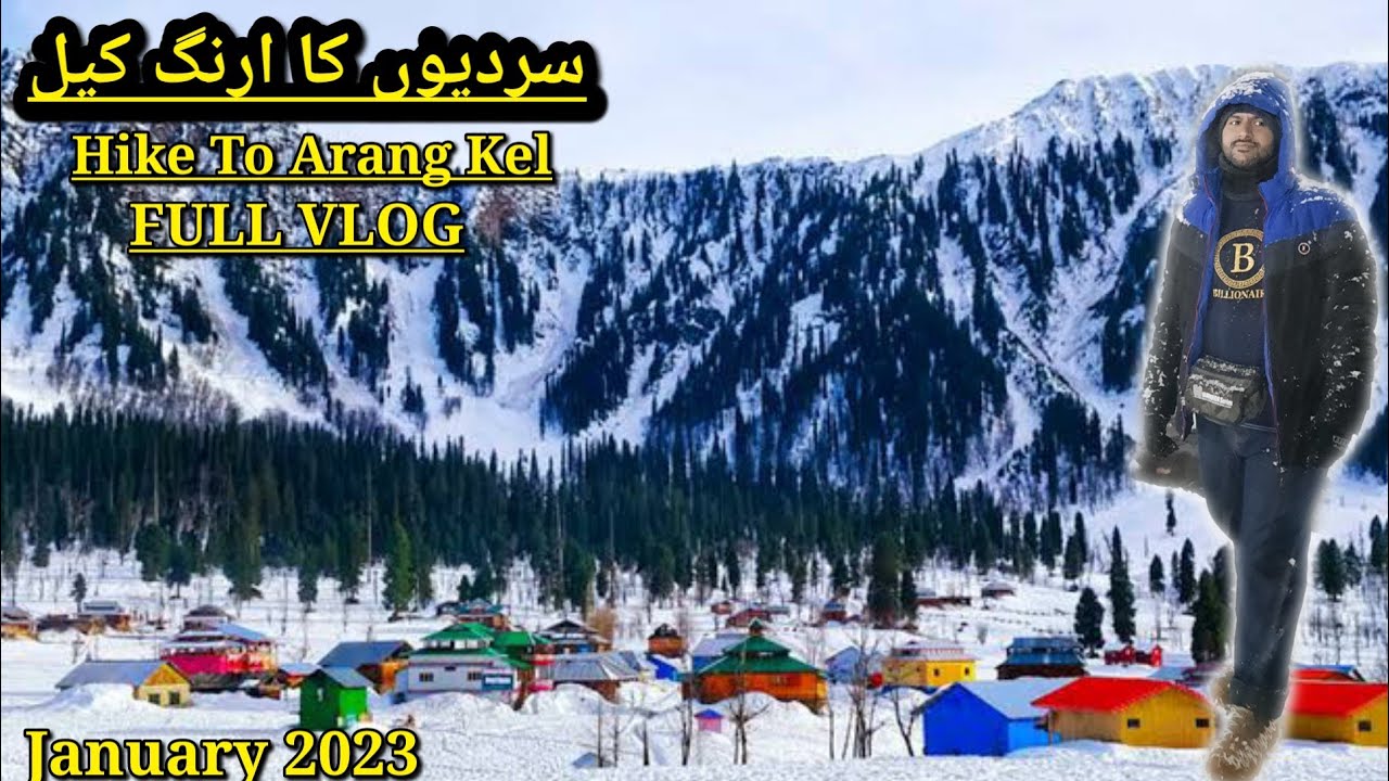 Kel To Arang Kel Hiking in Winter 2023 | Kel To Arang Kel Chair Lift ...
