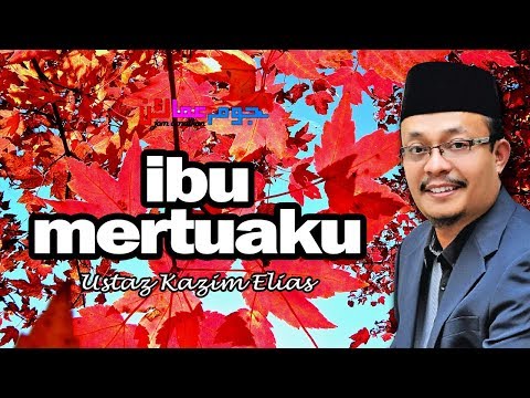 Ibu Mertua & Privasi Dalam Rumahtangga - Ustaz Kazim Elias