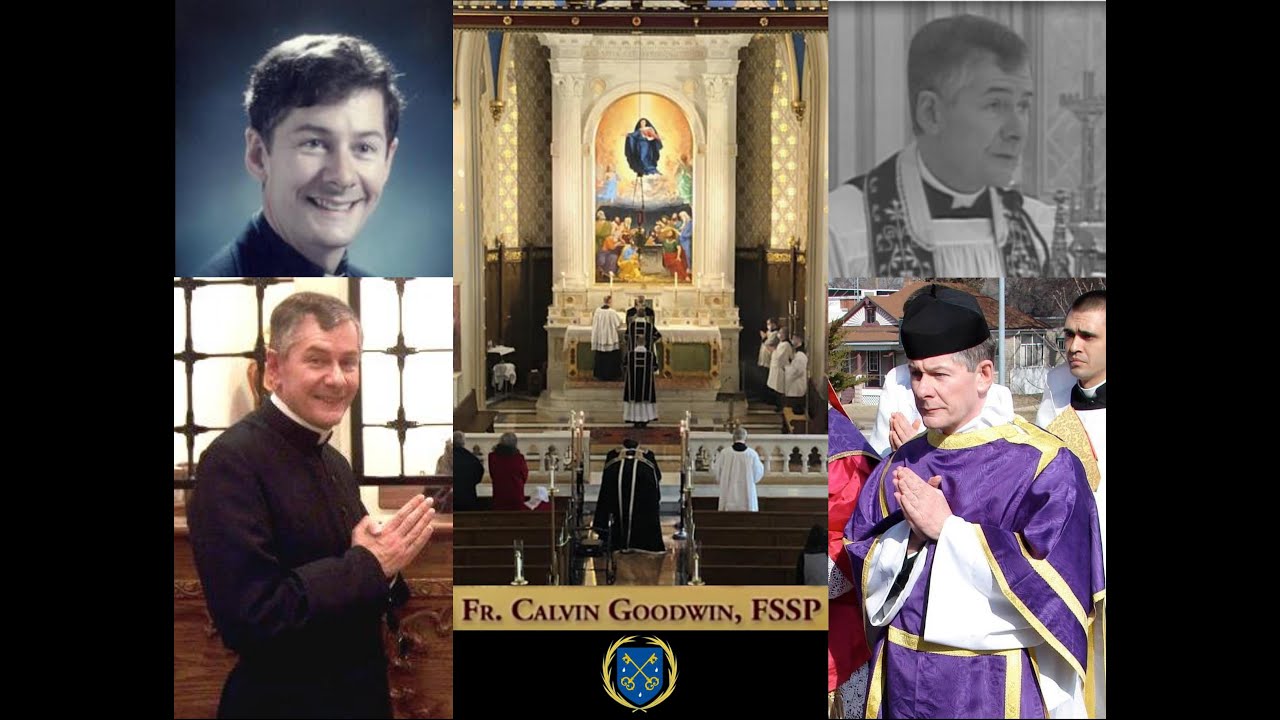 Solemn Requiem Mass for Fr. Calvin Goodwin, FSSP - YouTube