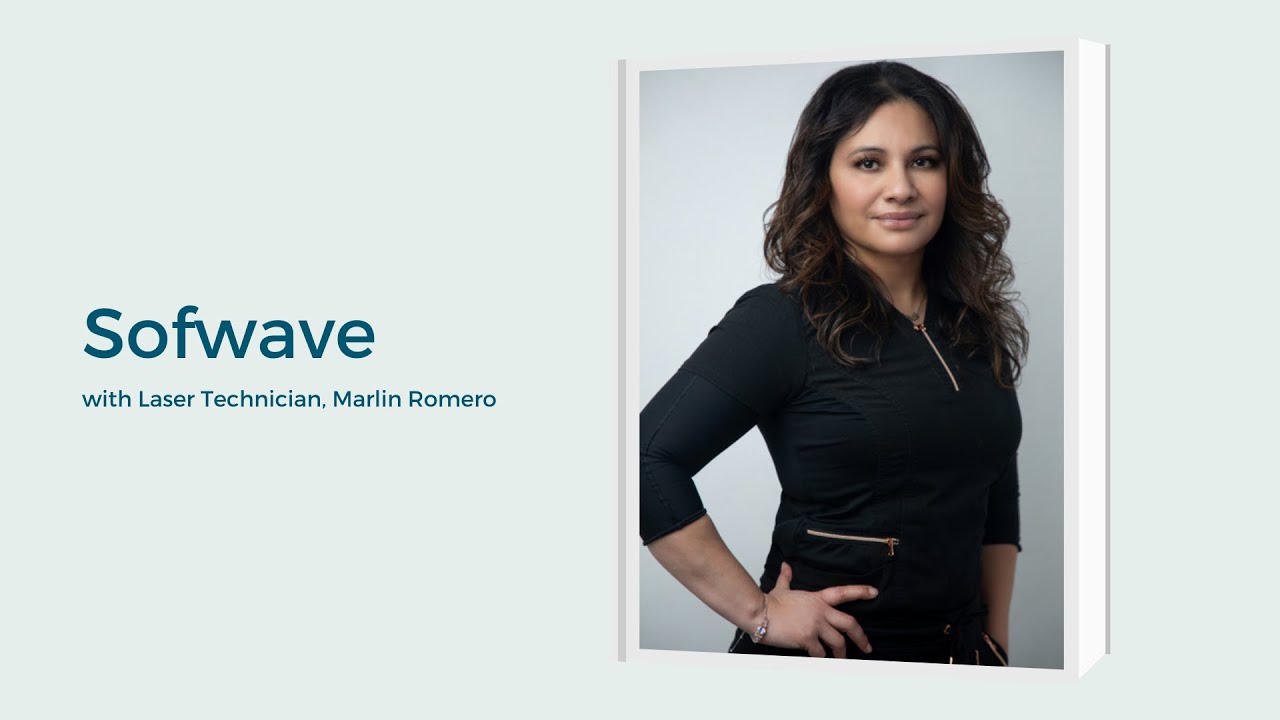 Sofwave with Laser Technician, Marlin Romero - YouTube
