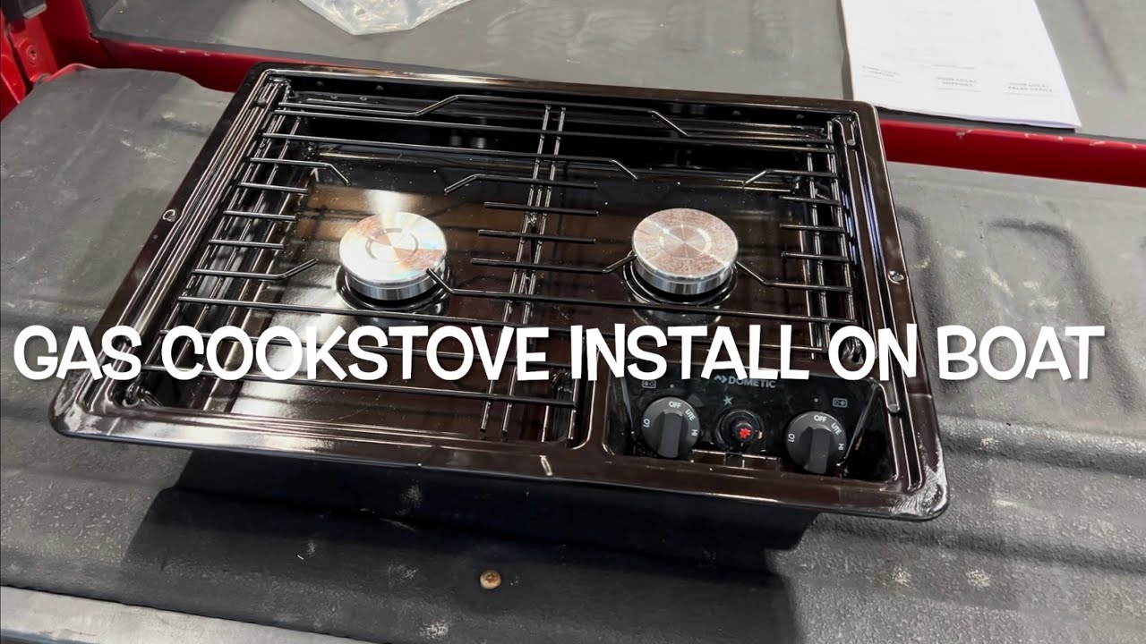 Dometic RV Gas Cook Stove Replaces Marine Alcohol Cook Stove On A 32 ...