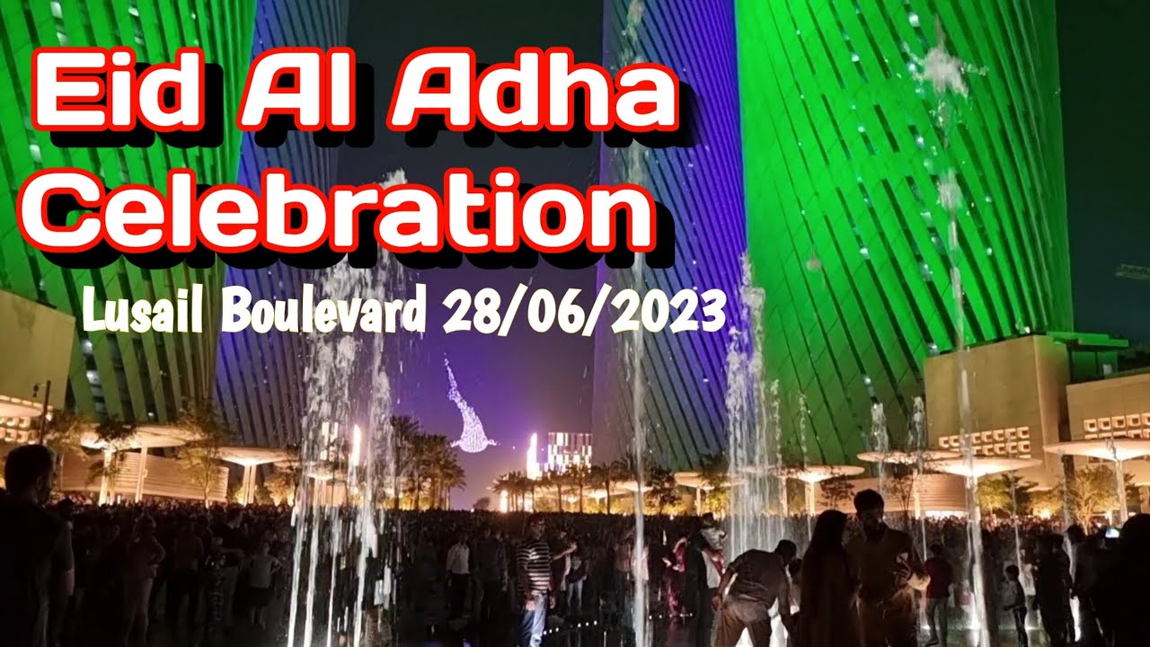 Lusail boulevard eid al alha selebration. - YouTube