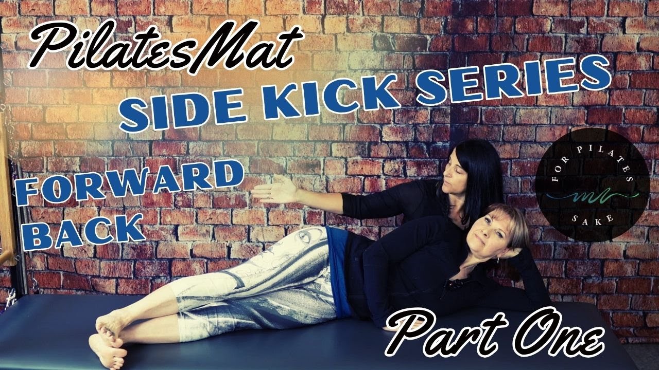Pilates Mat Side Kick Series - Front/Back Part 1 - YouTube