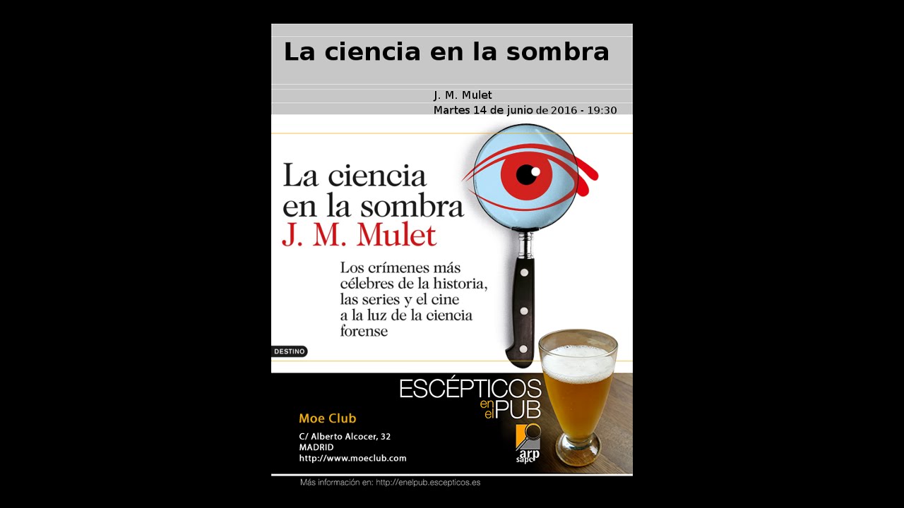 J.M. Mulet en Escépticos en el Pub Madrid - 14/06/2016 - YouTube