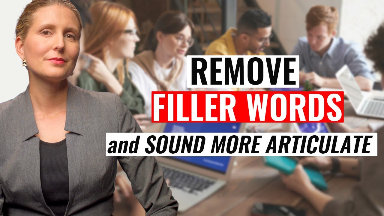 How to Remove Filler Words to Sound More Articulate - YouTube