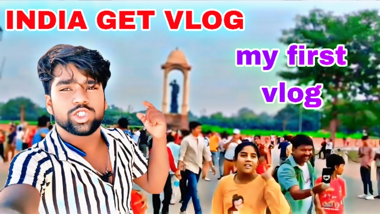 INDIA GET VLOG | India get vlogs| how to India get vlogs| India get ...