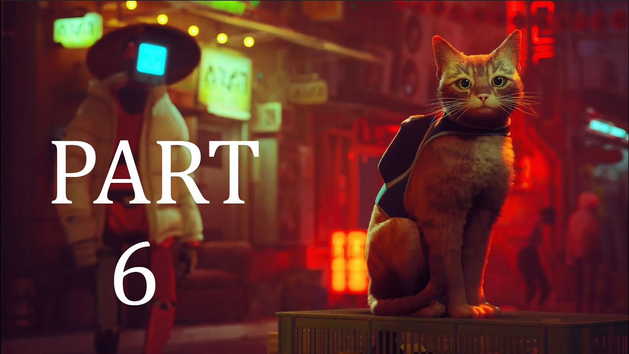 STRAY : WALKTHROUGH GAMEPLAY PART 6 - YouTube