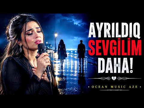 AYRILDIQ!, SEVGİLİM DAHA!.. 💔🥀🎶 Çox Gözəl Yeni Mahnı 2026 