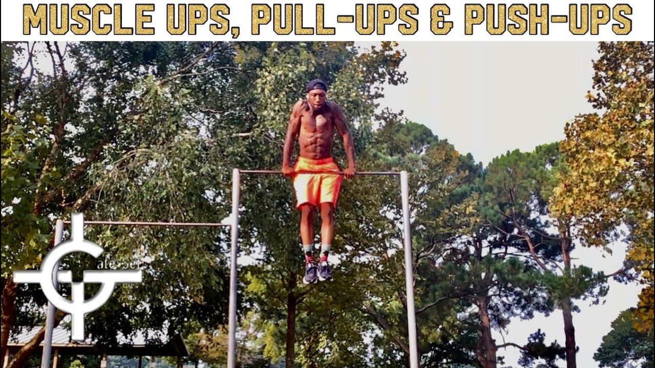 Muscle-ups, Pull-ups & Push-ups - YouTube