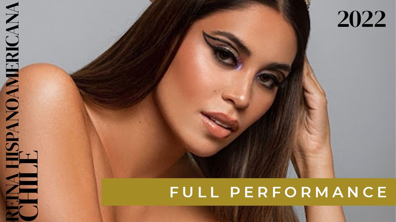 FULL PERFORMANCE | Reina Hispanoamericana Chile 2022 | Anita-Maria ...
