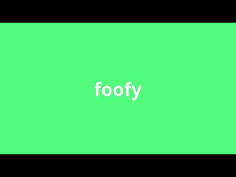 what is the meaning of foofy - YouTube