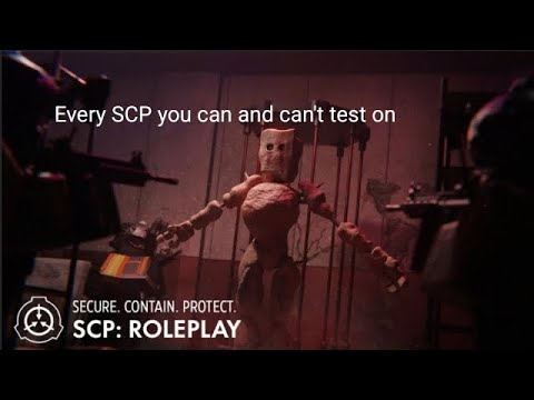 SCP Roleplay- Every SCP you can and can't test on - YouTube