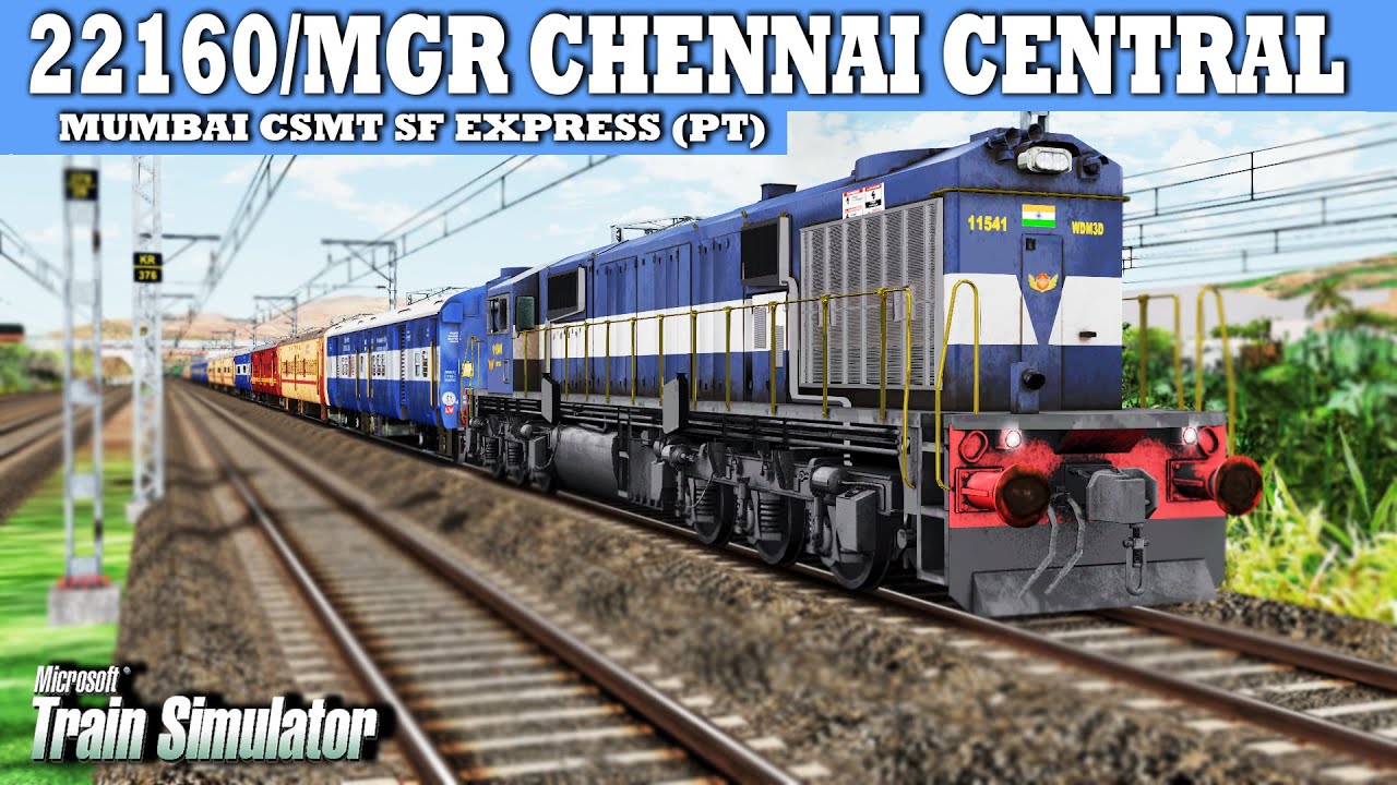 22160 MGR Chennai Central - Mumbai CSMT SF Express (PT) | INDIAN ...