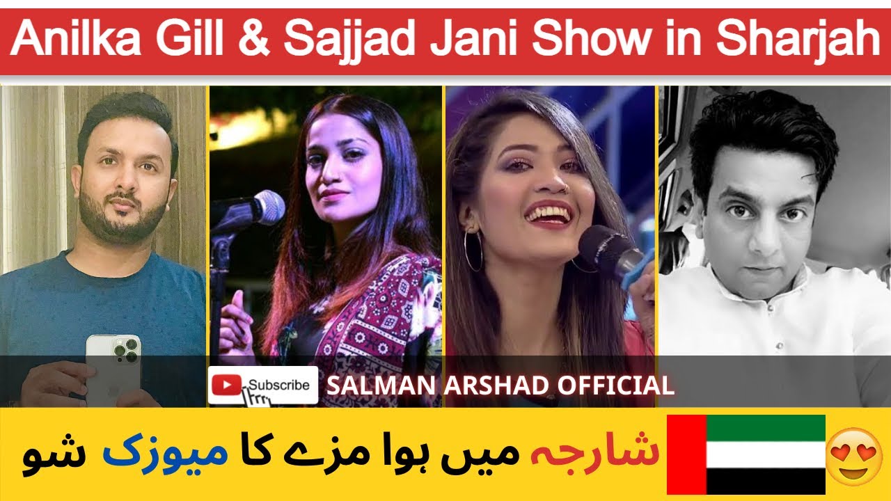 Anilka Gill & Sajjad Jani Show in Sharjah - By Salman Arshad @anilka ...