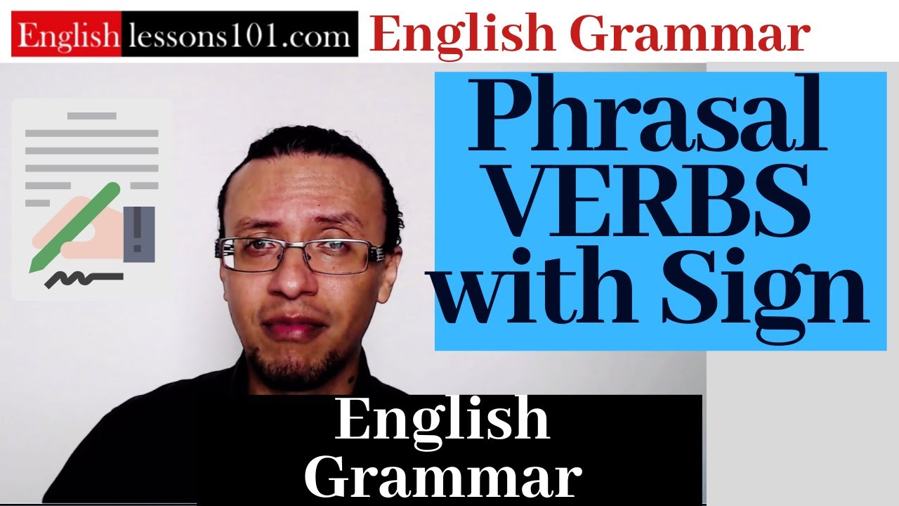 PHRASAL VERBS WITH SIGN: sign up, sign in, sign on, sign out, sign away ...