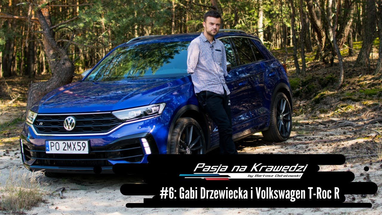 Pasja na Krawędzi #6: Gabi Drzewiecka / Volkswagen T-Roc R - TRAILER ...